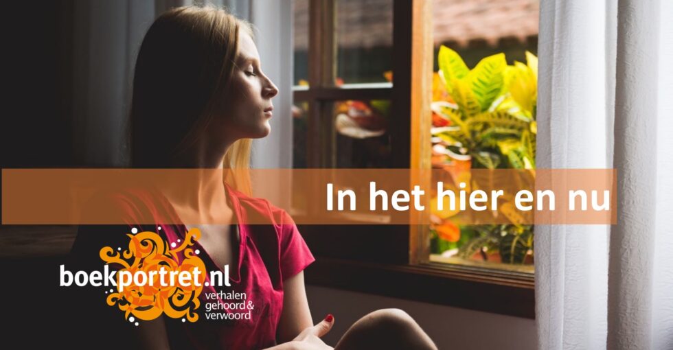 In het hier en nu - Boekportret.nl